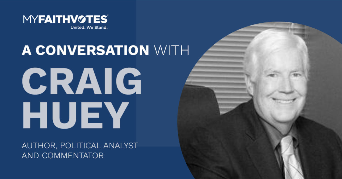 My Faith Votes | A Conversation with Craig Huey: 7 Non-Negotiables for ...