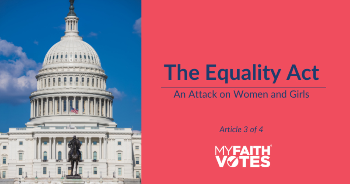 My Faith Votes | The Equality Act’s Attack on Women and Girls