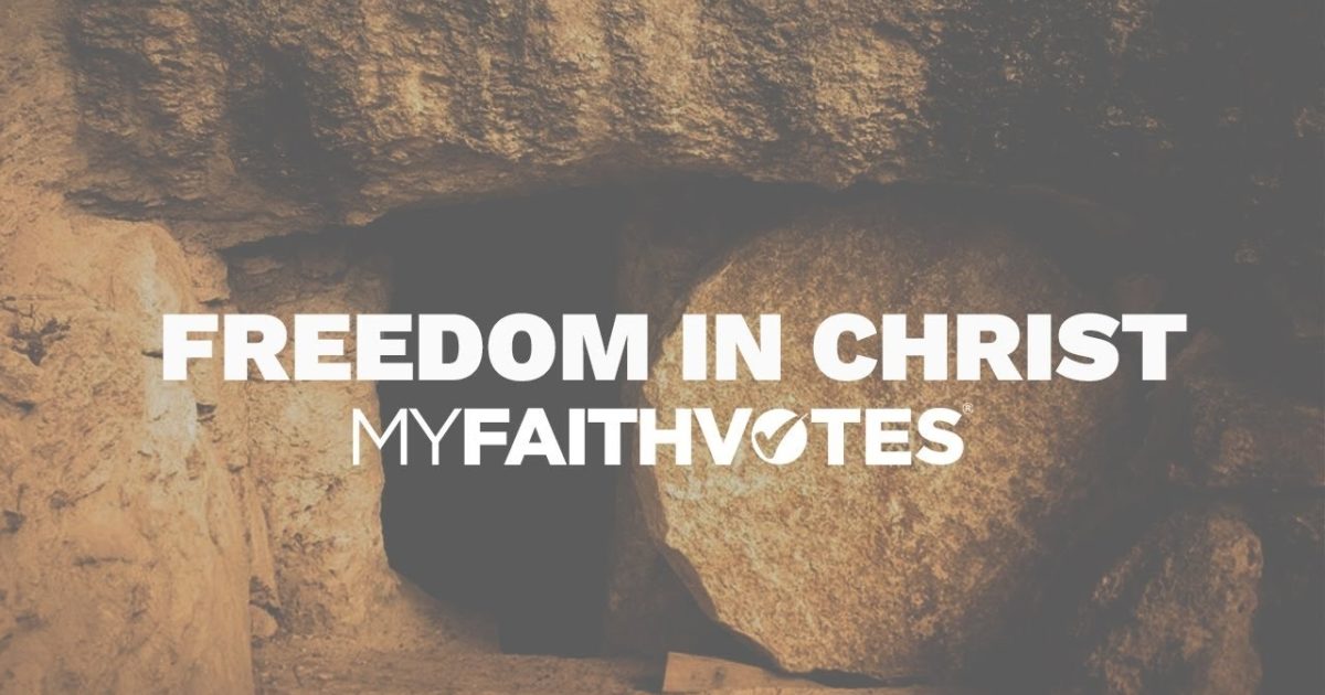 My Faith Votes | It is For Freedom that Christ Has Set Us Free